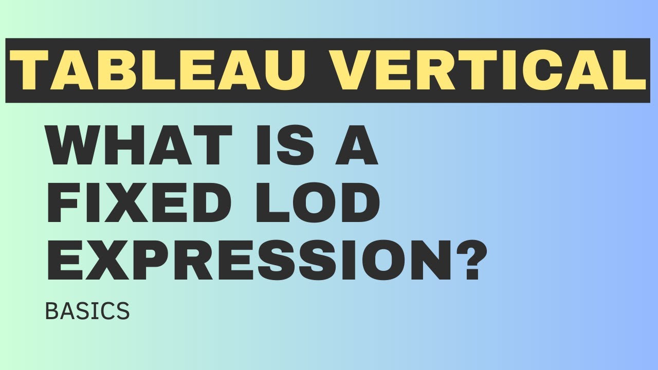 What is a Fixed LOD Expression in Tableau? - YouTube