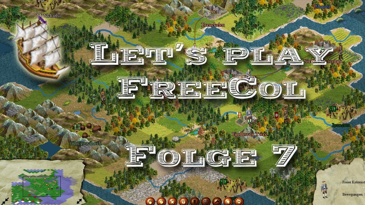 Let's Play: FreeCol Staffel 1 Folge 7 - Die Ziele der Kolonien [Deutsch/HD] - YouTube
