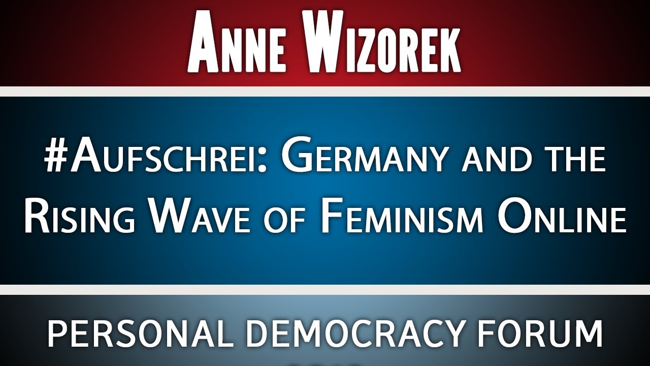 Anne Wizorek | #Aufschrei: Germany and the Rising Wave of Feminism ...