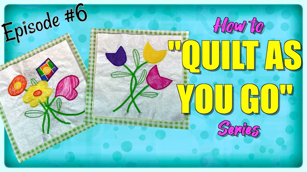 How to Quilt As You Go Series | Episode 6 | The Sewing Room Channel ...