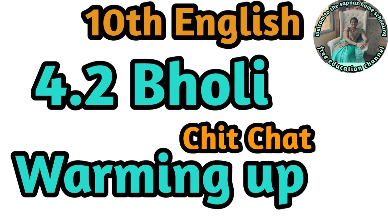 4 2 Bholi Warming Up Class 10th Chit Chat Question Answer Bholi 10th 4-2-bholi-warming-up-class-10th-chit-chat-question-answer-bholi-10th