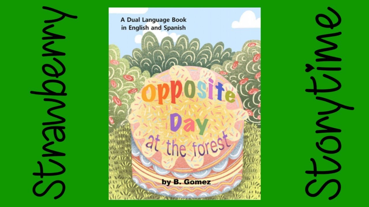 Opposite Day at the forest | kids book read aloud | Dual language Book ...