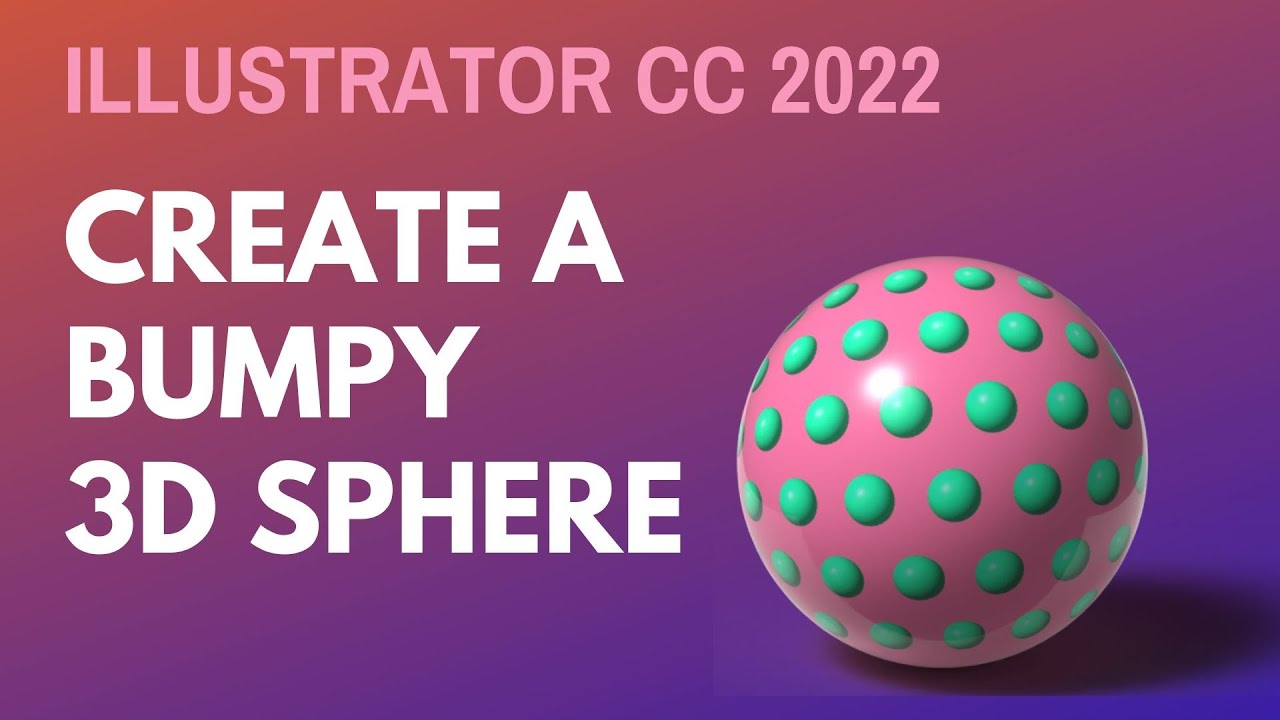Illustrator CC - 3D Bumpy Sphere - Create a 3D Material to Apply to a ...