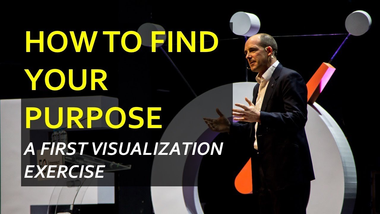 Visualization Exercise: How to Find Your Purpose and Define your Vision ...