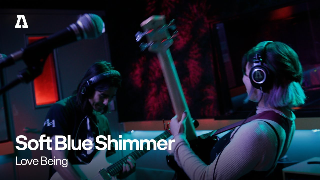 Soft Blue Shimmer - Love Being | Audiotree Live - YouTube