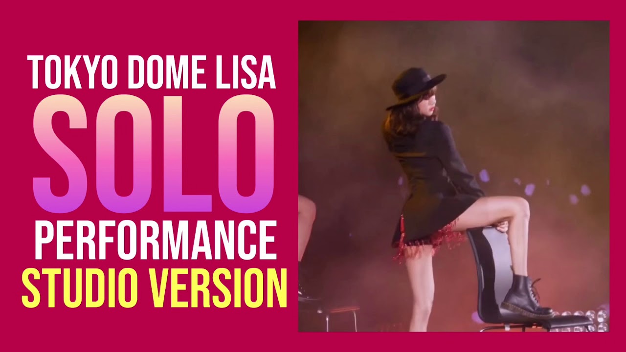 LISA SOLO PERFORMANCE (Tokyo Dome) STUDIO VERSION - YouTube