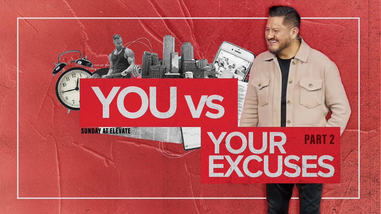 Overcoming Personal Barriers | You vs. Your Excuses Pt. 2 | Elevate ...
