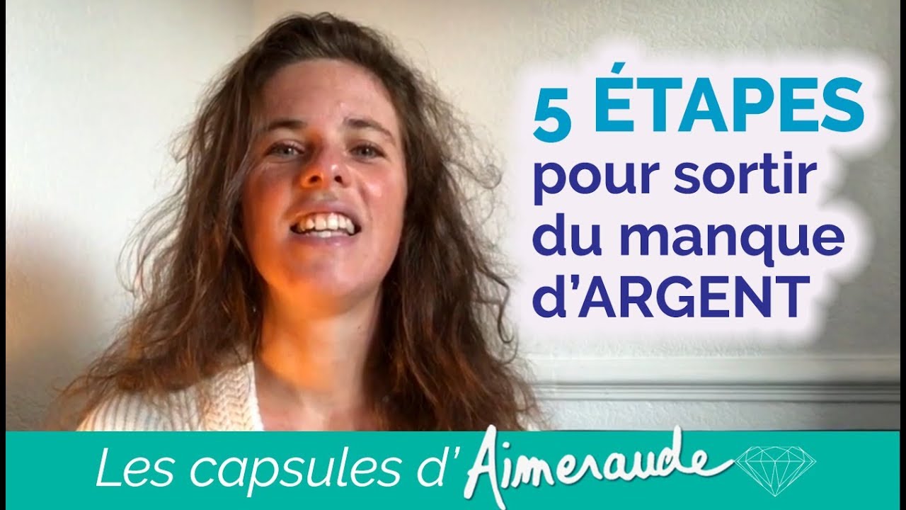 5 étapes pour sortir du manque d'argent - YouTube