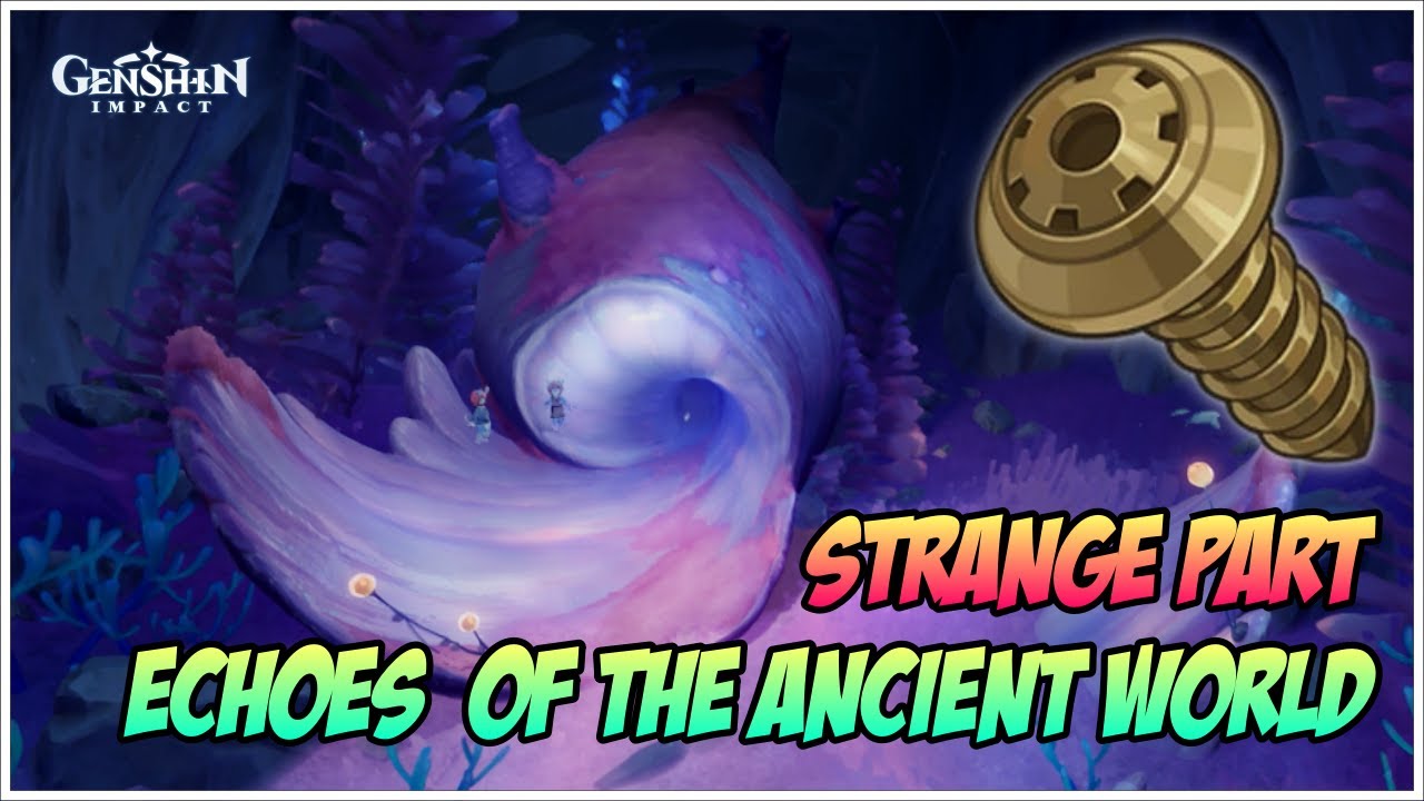 How to get Strange Parts, Echoes of the Ancient World (Fontaine) - YouTube