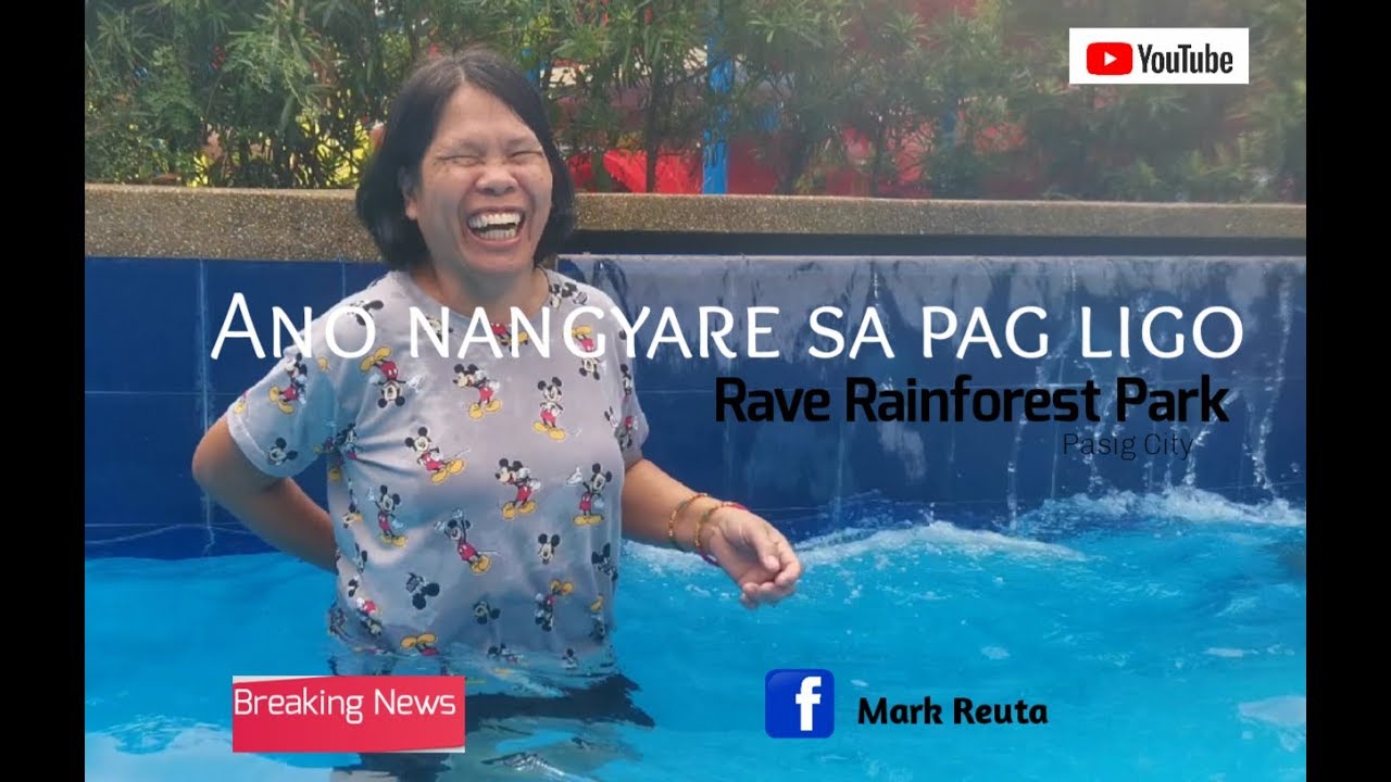 ANO NANGYARE SA PAG LIGO | RAVE RAINFOREST PARK PASIG CITY | - YouTube