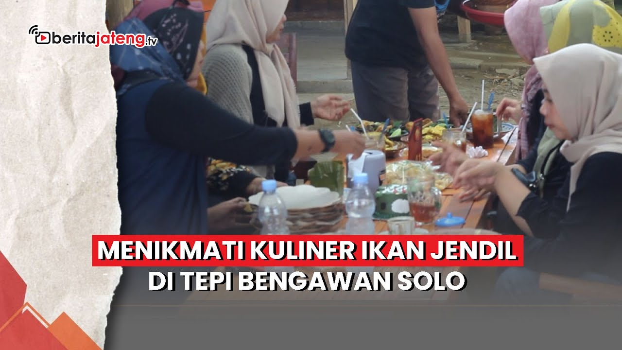 Menikmati Kuliner Ikan Jendil di Tepi Bengawan Solo,, - YouTube