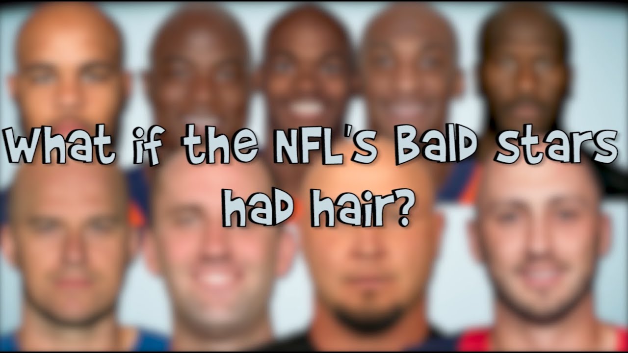 What if the NFL's Bald Stars Had Hair? - YouTube