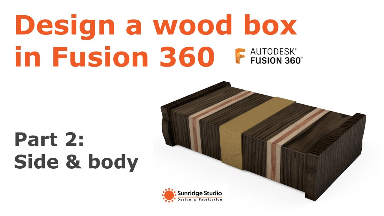 Design a wood box in Fusion 360 part2 - YouTube