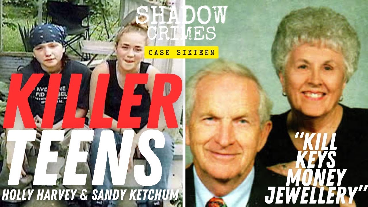 Case 16: Killer Teens - Holly Harvey & Sandy Ketchum - YouTube