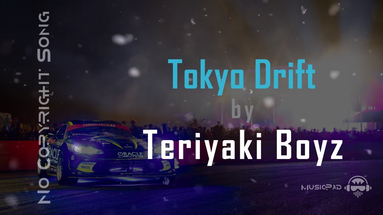 Tokyo Drift (Fast & Furious) - Teriyaki Boyz - MusicPad (No Copyright ...