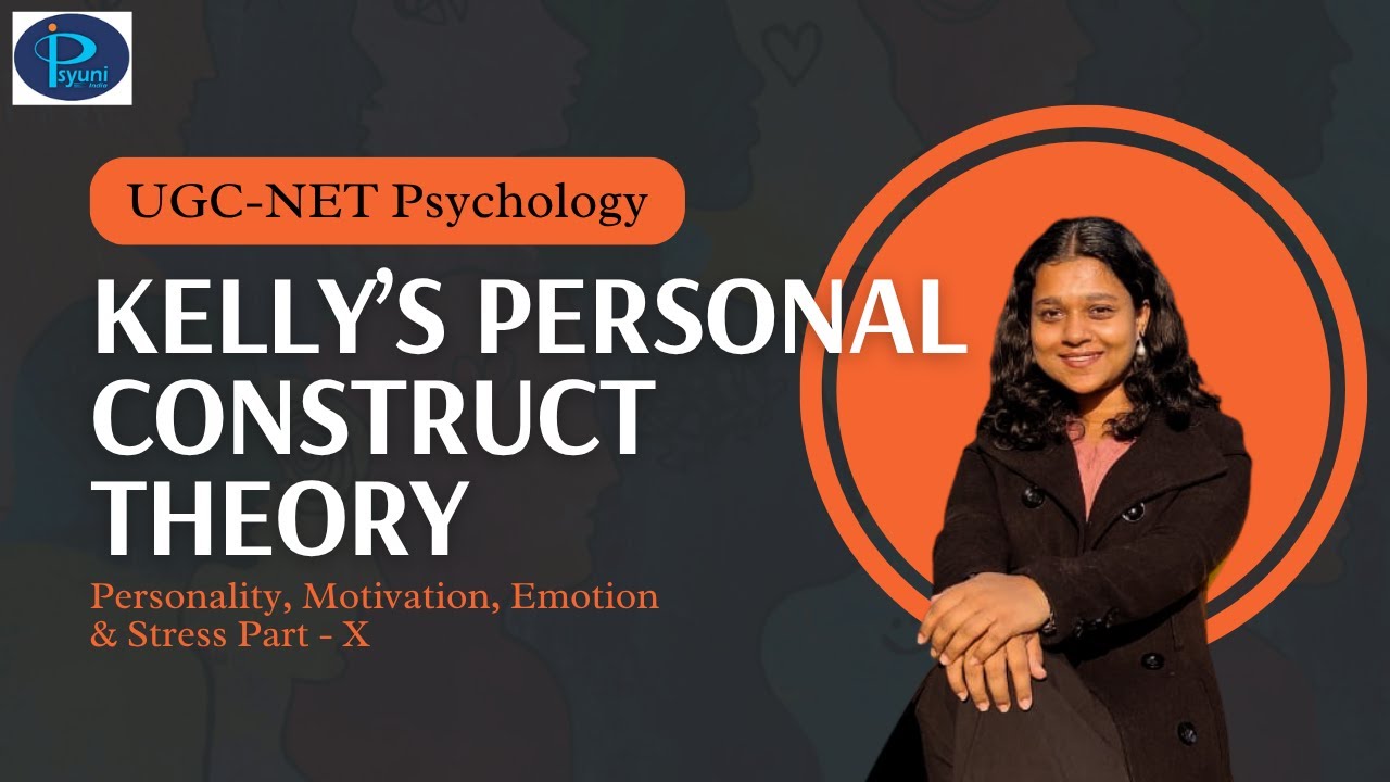 Kelly's Personal Construct Theory | UGC-NET Psychology - YouTube