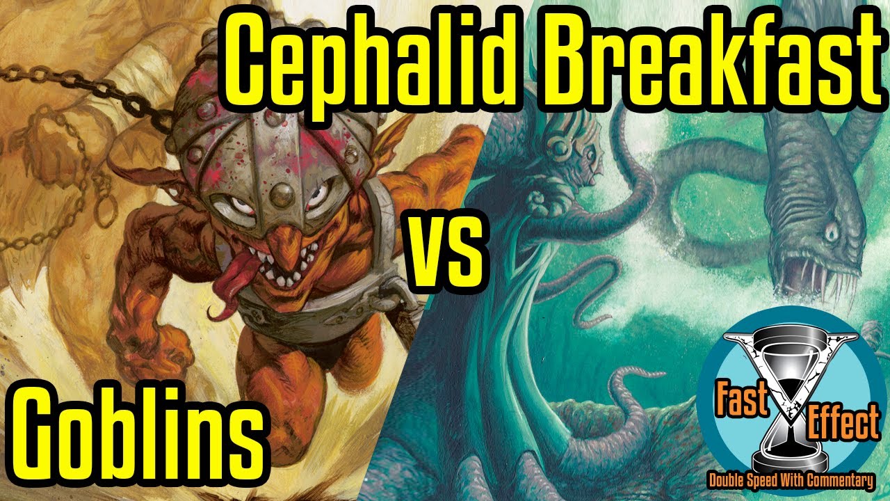 Goblins vs Cephalid Breakfast | Legacy Magic: the Gathering w ...