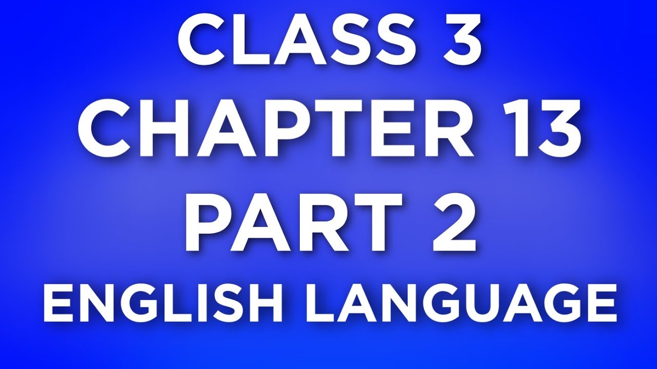 English language | Chapter - 13 | Part -2 | Class - 3 - YouTube