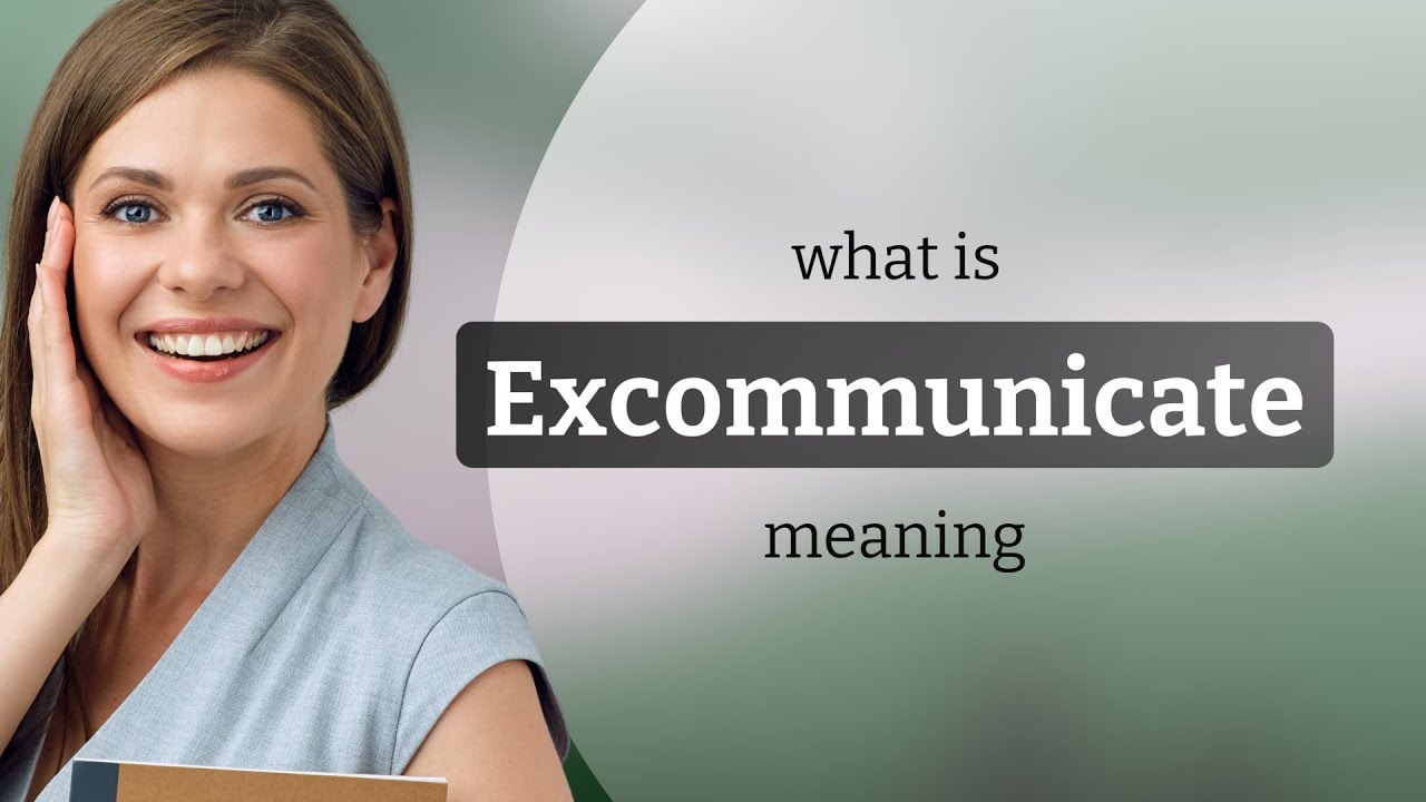 Excommunicate — EXCOMMUNICATE definition - YouTube