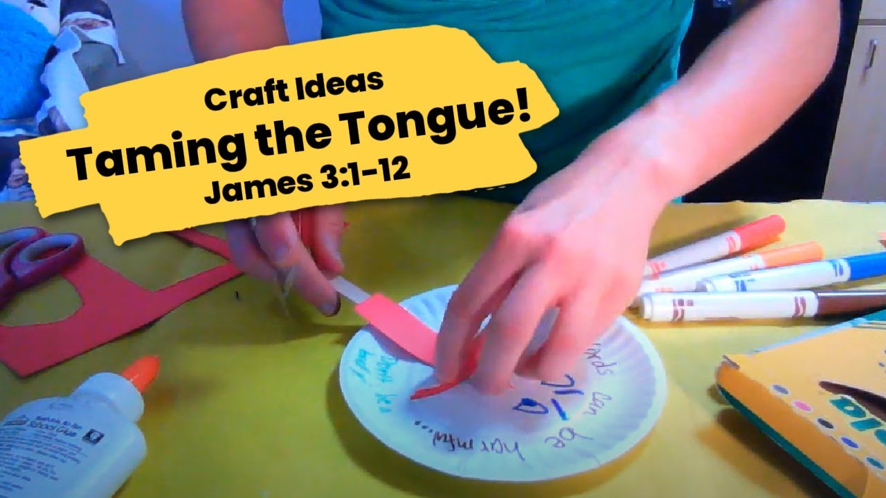Craft Ideas Taming The Tongue James 3 1 12 YouTube