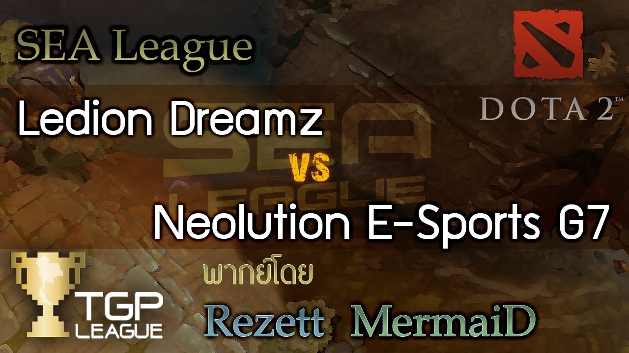 Neolution E-Sports G7 vs Ledion Dreamz : DOTA 2 SEA League Qualifier#1 - YouTube
