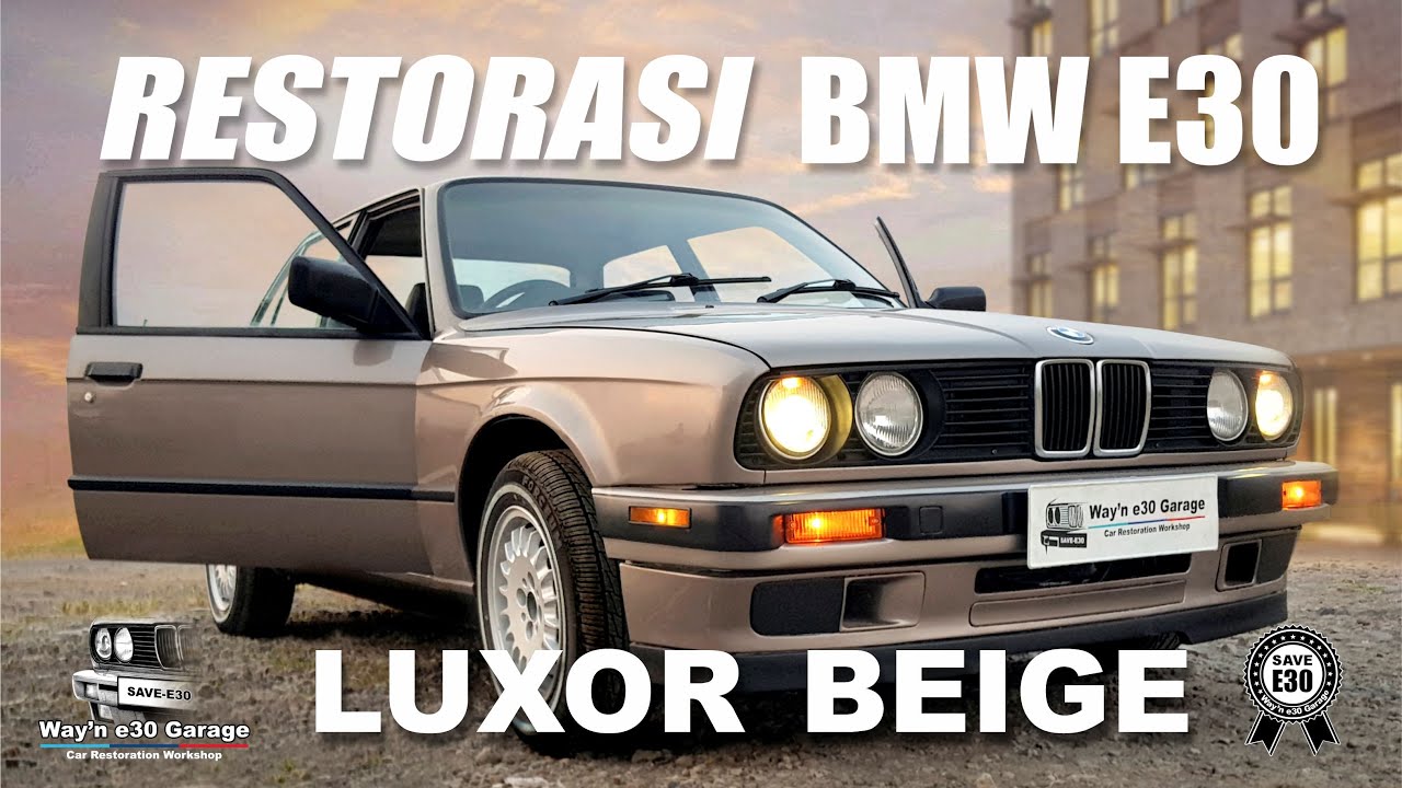 RESTORASI BMW E30 LUXOR BEIGE #restorasiBMWe30 #savee30 #wayne30garage ...