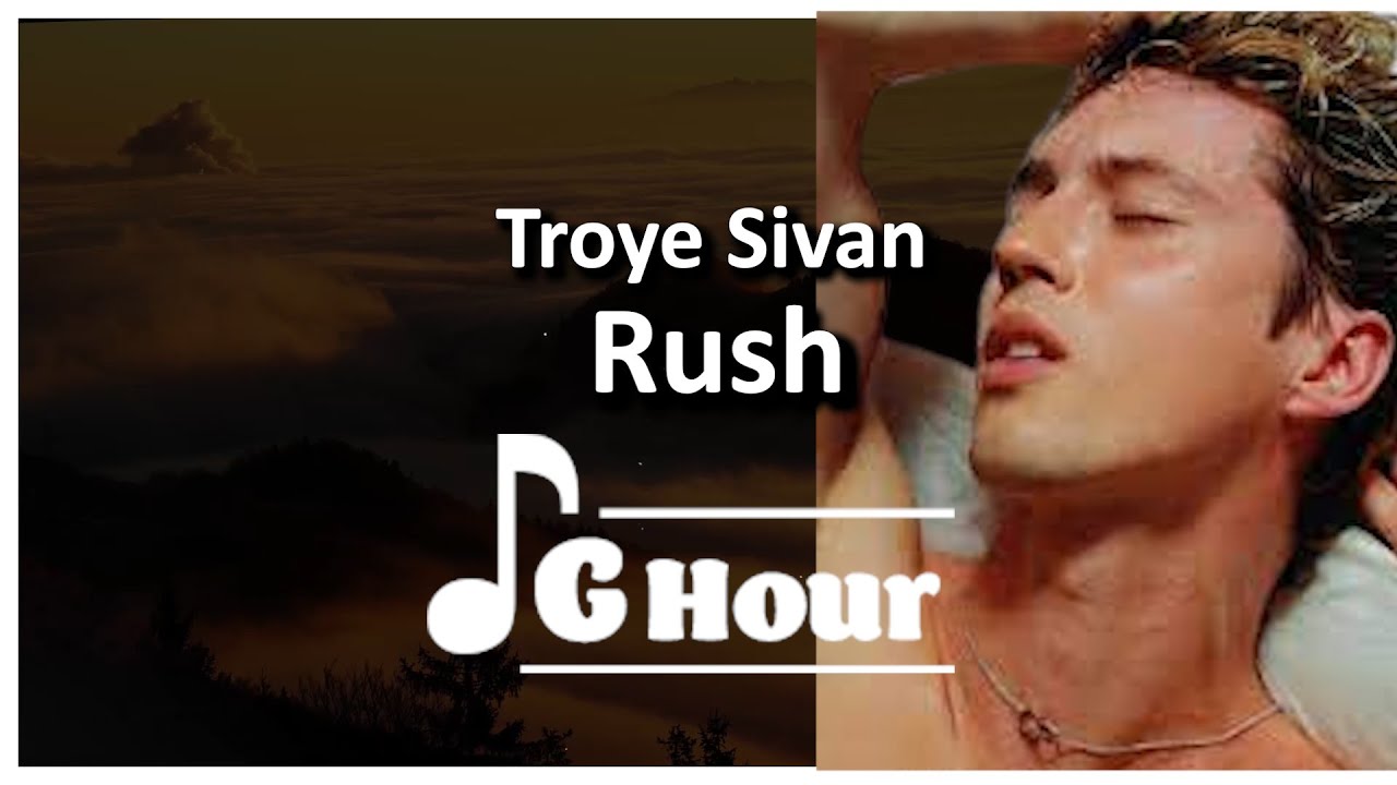 Troye Sivan Rush Lyrics Youtube