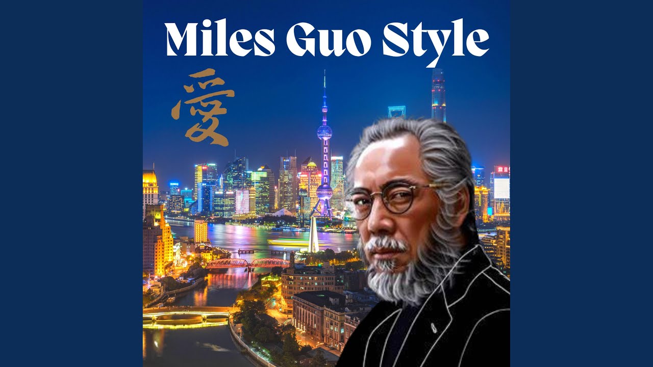 Miles Guo Style - YouTube Music