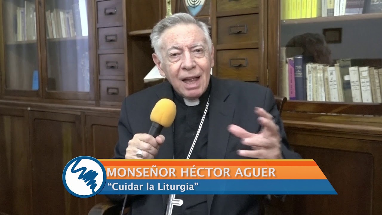 "Cuidar la Liturgia" (Mons. Héctor Aguer) - YouTube