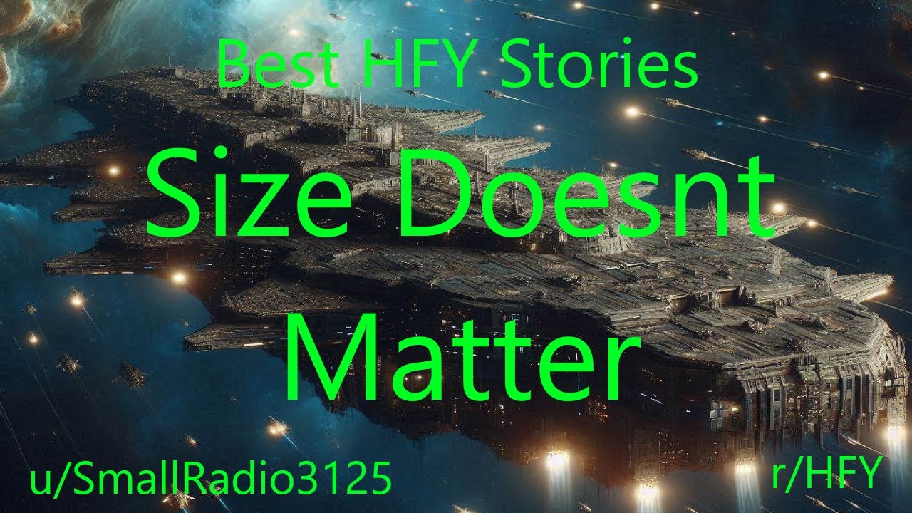 Best HFY Stories: Size Doesnt Matter - YouTube