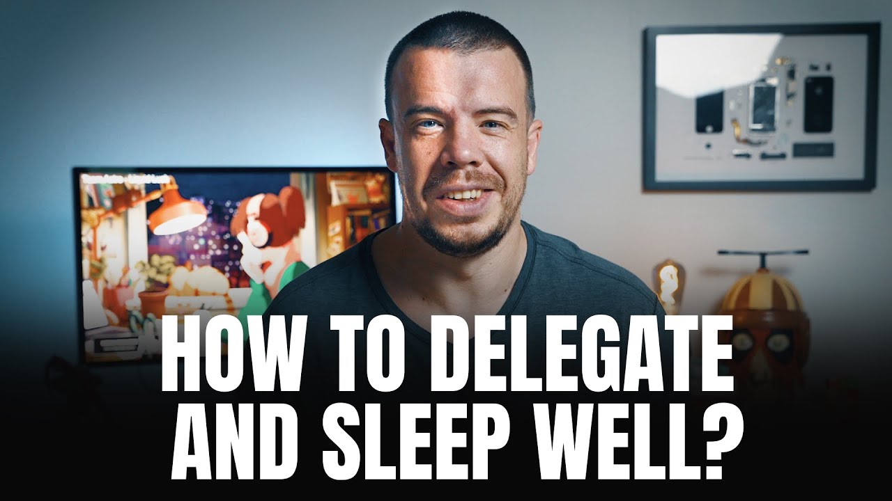 How to delegate and sleep well? - YouTube