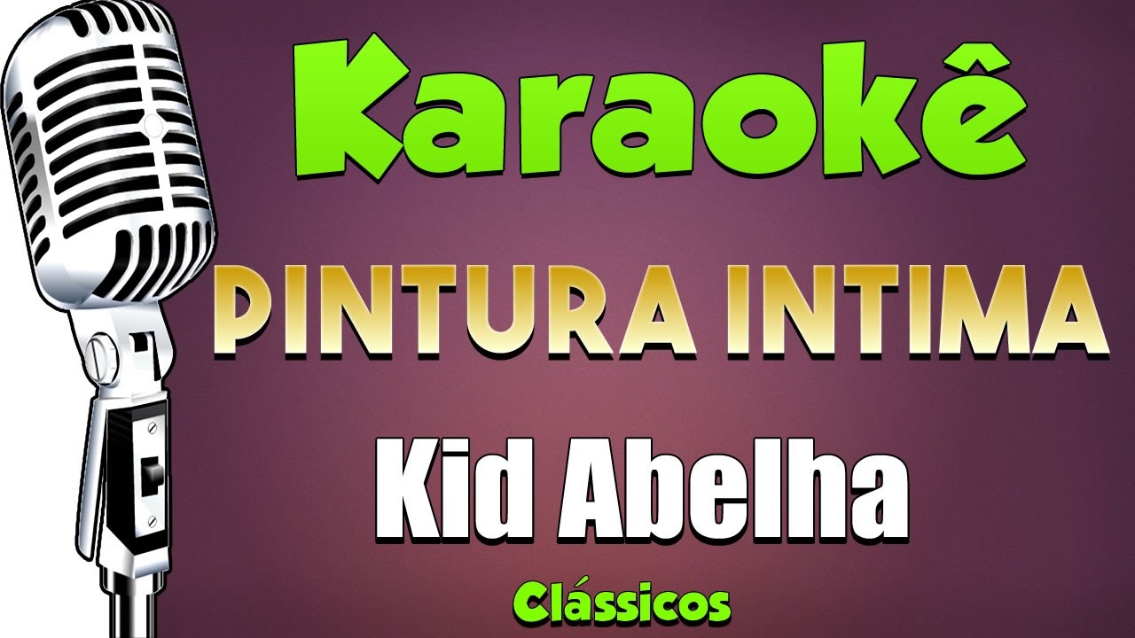 🎤Karaokê - Pintura Intima - Kid Abelha - YouTube