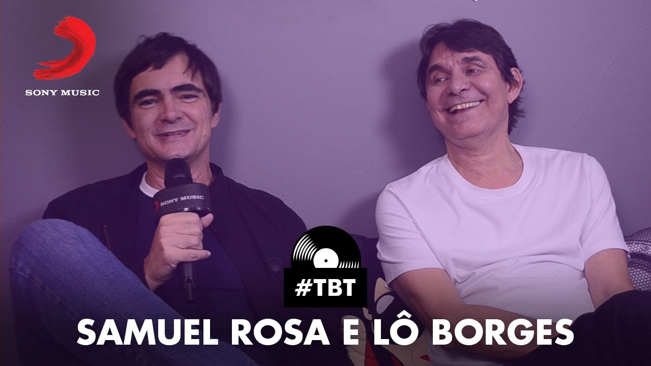 #TBT - Samuel Rosa e Lô Borges - YouTube
