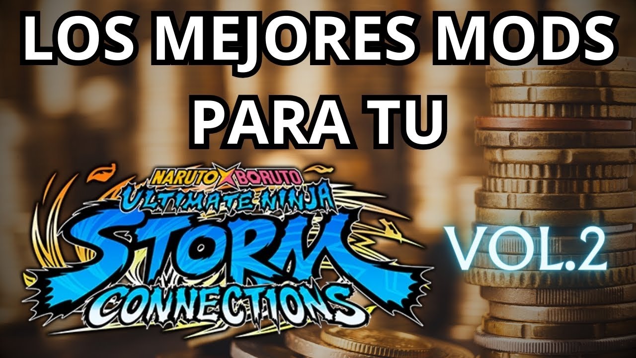 Los mejores MODS para Naruto Storm Connections VOL.2🏆 - YouTube