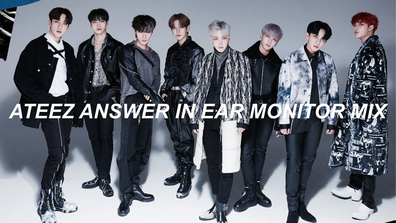 Answer - Ateez 에이티즈 (in ear monitor mix edit) - YouTube