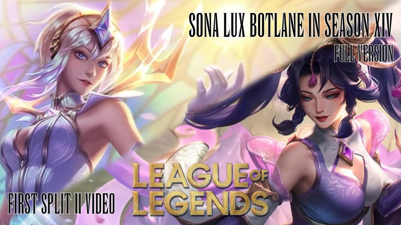 Sona Lux Bot Lane appears in Season XIV – League of Legends Sona gameplay (full version) - YouTube