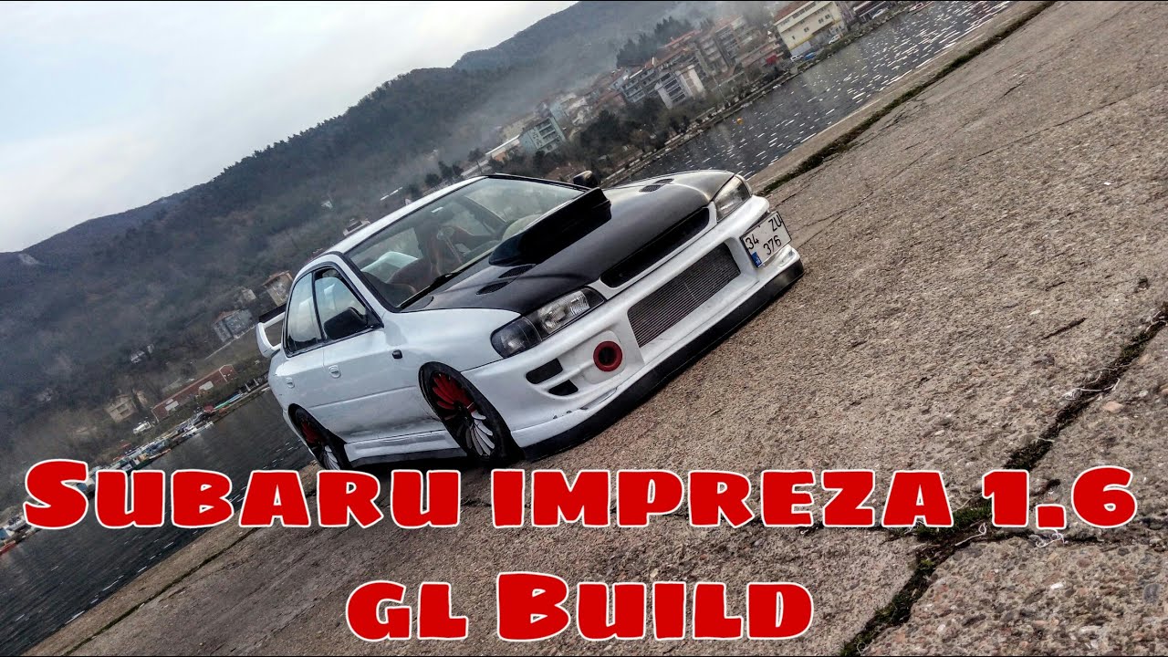 Subaru İmpreza 1.6 GL Build. Project IV - YouTube