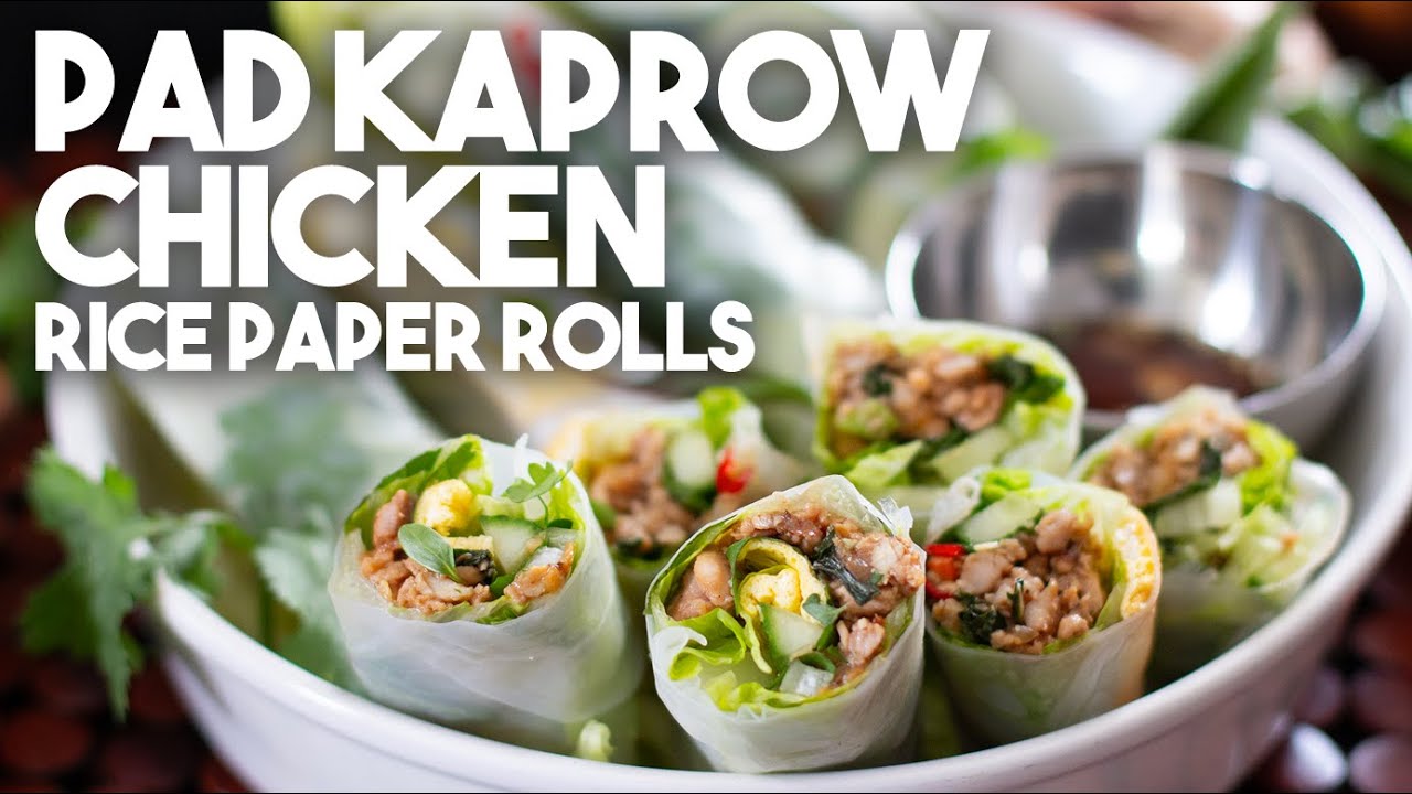 Pad Kaprow Chicken Rice Paper Wraps | Kravings - YouTube