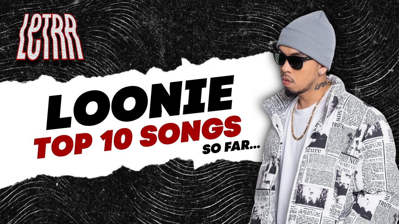 Loonie Top 10 Songs - YouTube