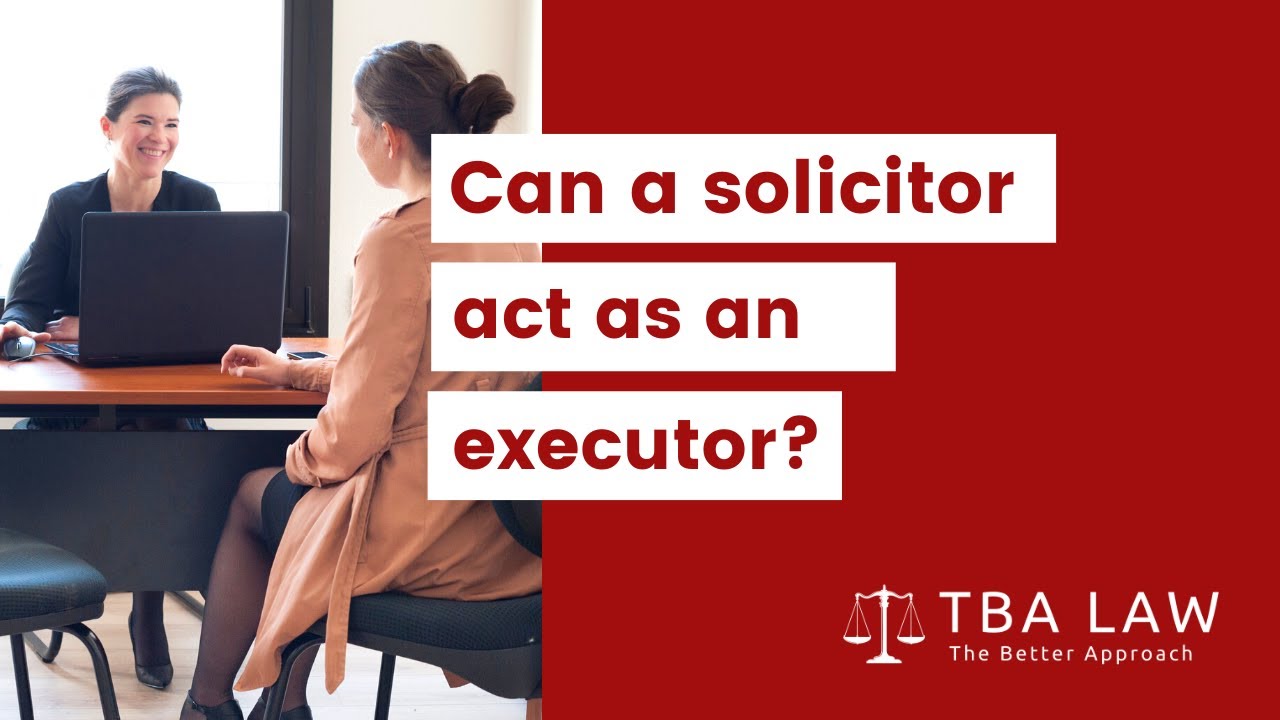 Can A Solicitor Act As An Executor YouTube can-a-solicitor-act-as-an-executor-youtube