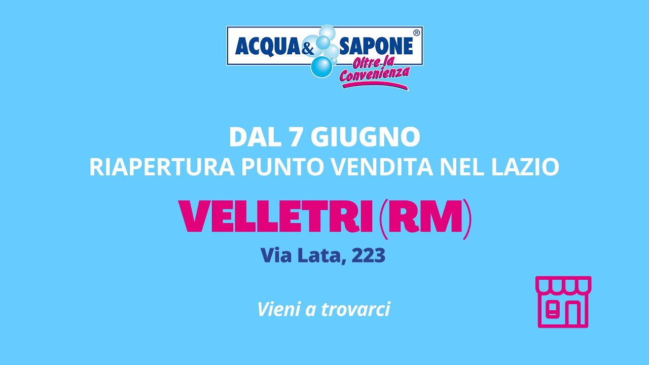 Riapertura Acqua & Sapone Velletri | Via Lata 223 - YouTube