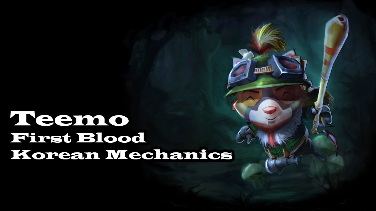 Teemo First Blood - Korean Mechanics - YouTube