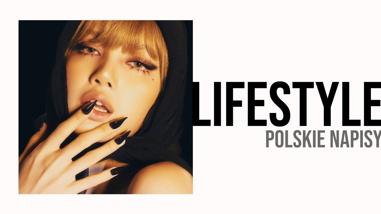 LISA - Lifestyle [POLSKIE NAPISY] - YouTube