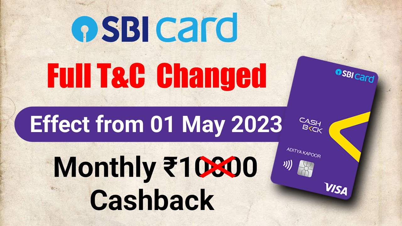 SBI Cashback Card Full T&C Changed || Effect Date 01 May 2023 # ...