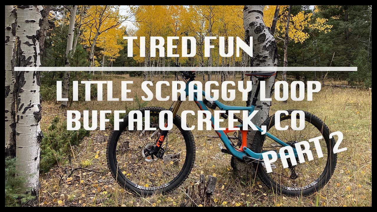 Tired Fun | Little Scraggy Loop, Part # 2 | Buffalo Creek, CO | Orbea ...