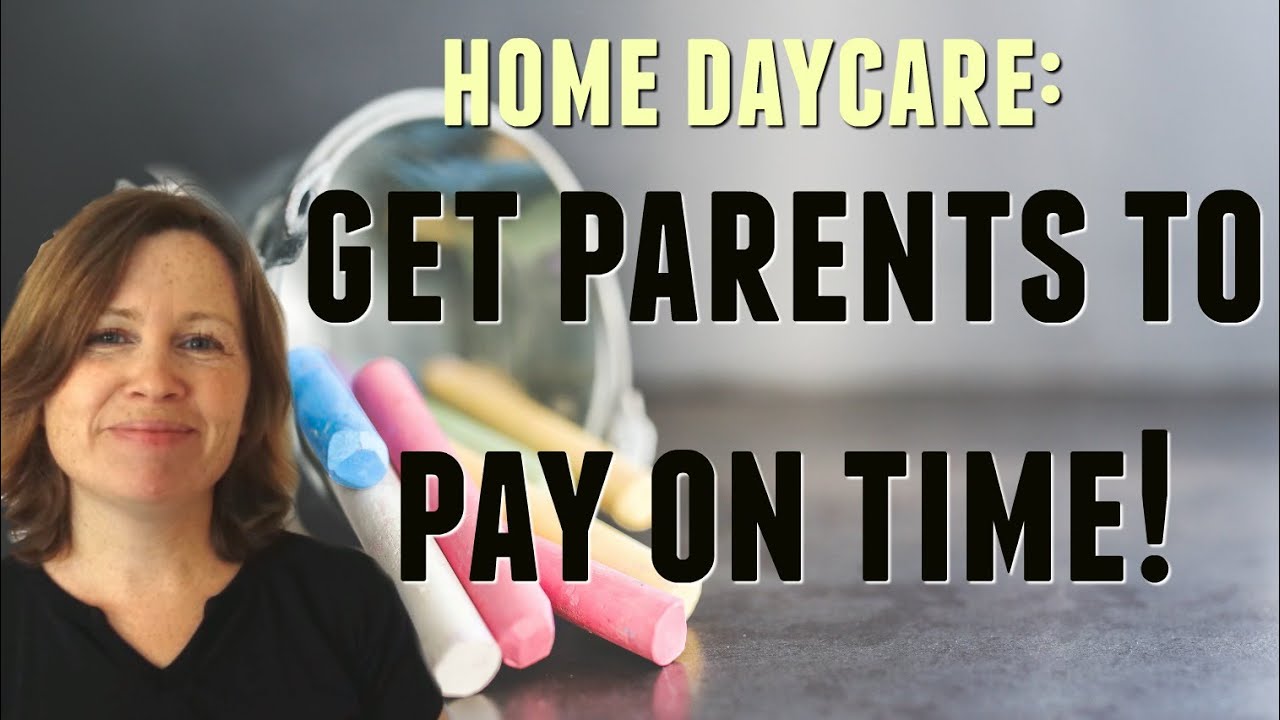 Home Daycare Questions How To Get Parents To Pay On Time YouTube home-daycare-questions-how-to-get-parents-to-pay-on-time-youtube