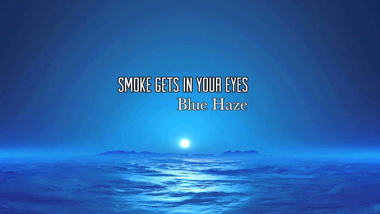 Smoke Gets In Your Eyes - Blue Haze [Instrumental Cover by phpdev67 ...
