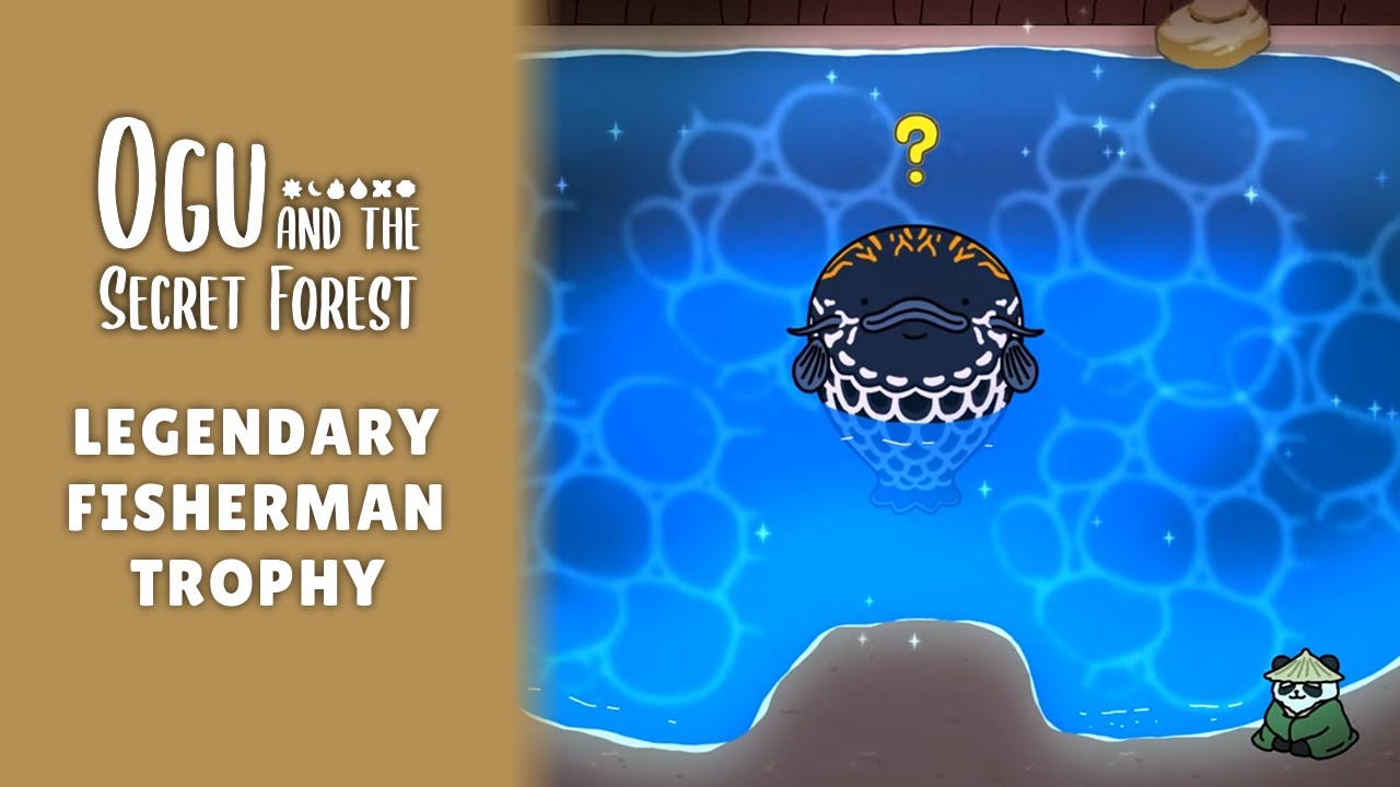 Ogu and the secret forest walkthrough - Legendary fisherman trophy ...