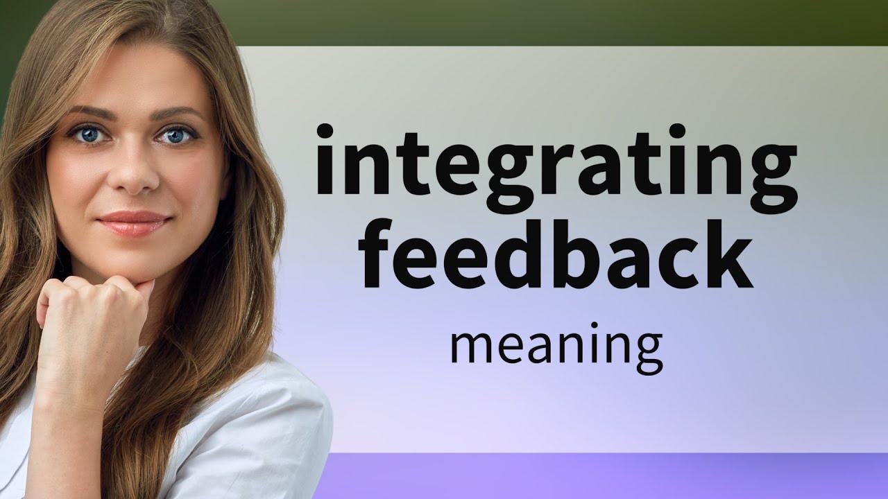 Mastering the Art of Integrating Feedback - YouTube