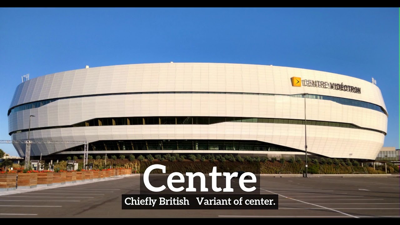 What Is Centre How Does Centre Look How To Say Centre In English what-is-centre-how-does-centre-look-how-to-say-centre-in-english